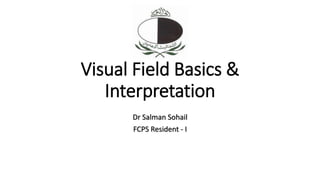 Visual field basics & interpretation | PPTX | Eye and Vision Conditions ...