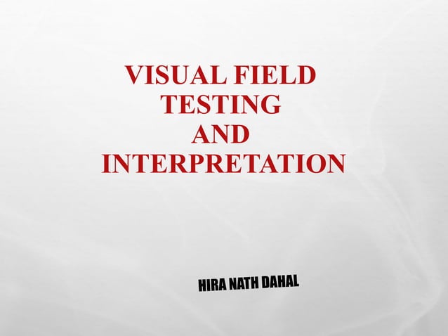 Visual field testing and interpretation | PPT | Eye and Vision ...