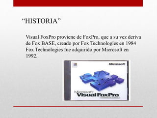 Visual foxpro con sus versiones | PPTX