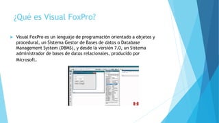 Visual foxpro | PPTX