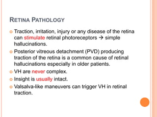 Visual hallucinations: Differential diagnosis & treatment | PPTX