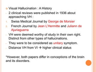 Visual hallucinations: Differential diagnosis & treatment | PPTX