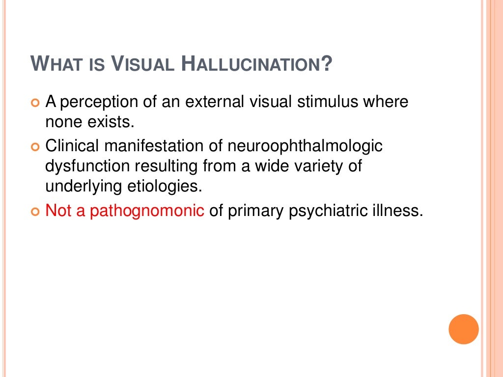 Visual Hallucinations Syndrome: Visual Hallucinations In Adults – NADOX