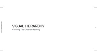 Visual hierarchy | PPTX | Desktop Publishing | Computer Software and Applications