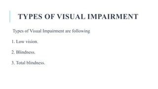VISUAL IMPAIRMENT.pptx