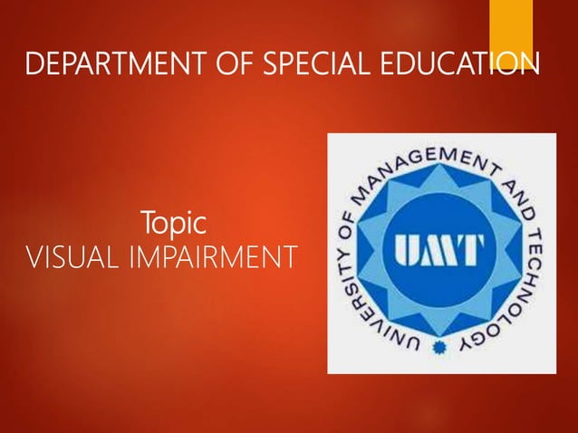 Visual impairment presentation 1 | PPTX | Eye and Vision Conditions | Diseases and Conditions