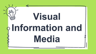 Visual Information and Media - Part 1 of 3.pptx