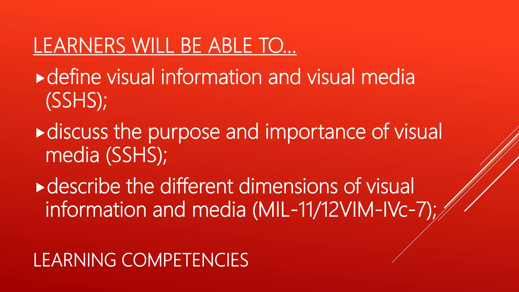 VISUAL INFORMATION AND MEDIA (PART 1) Definition Purpose and Importance ...