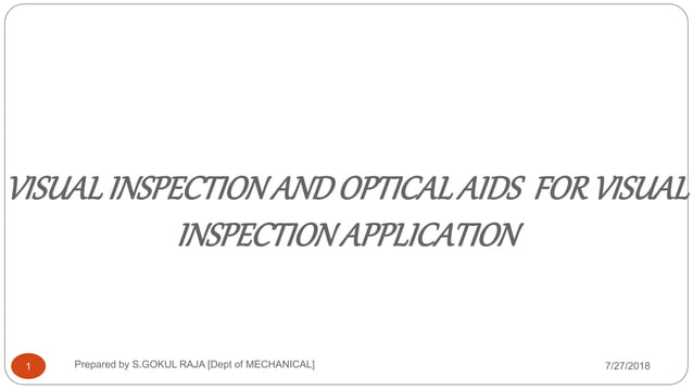 Visual inspection and optical aids for visual inspection application | PPTX