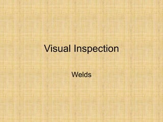 Visual Inspection of Welding Process | PDF