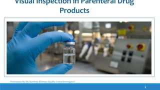 Visual Inspection of Parentetal Drug Products in Pharmaceutical Quality ...
