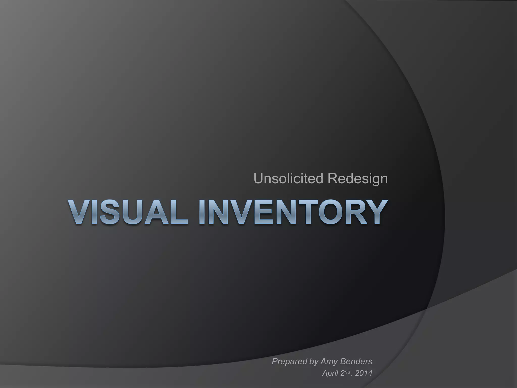 Unsolicited Redesign Visual Inventory | PPT