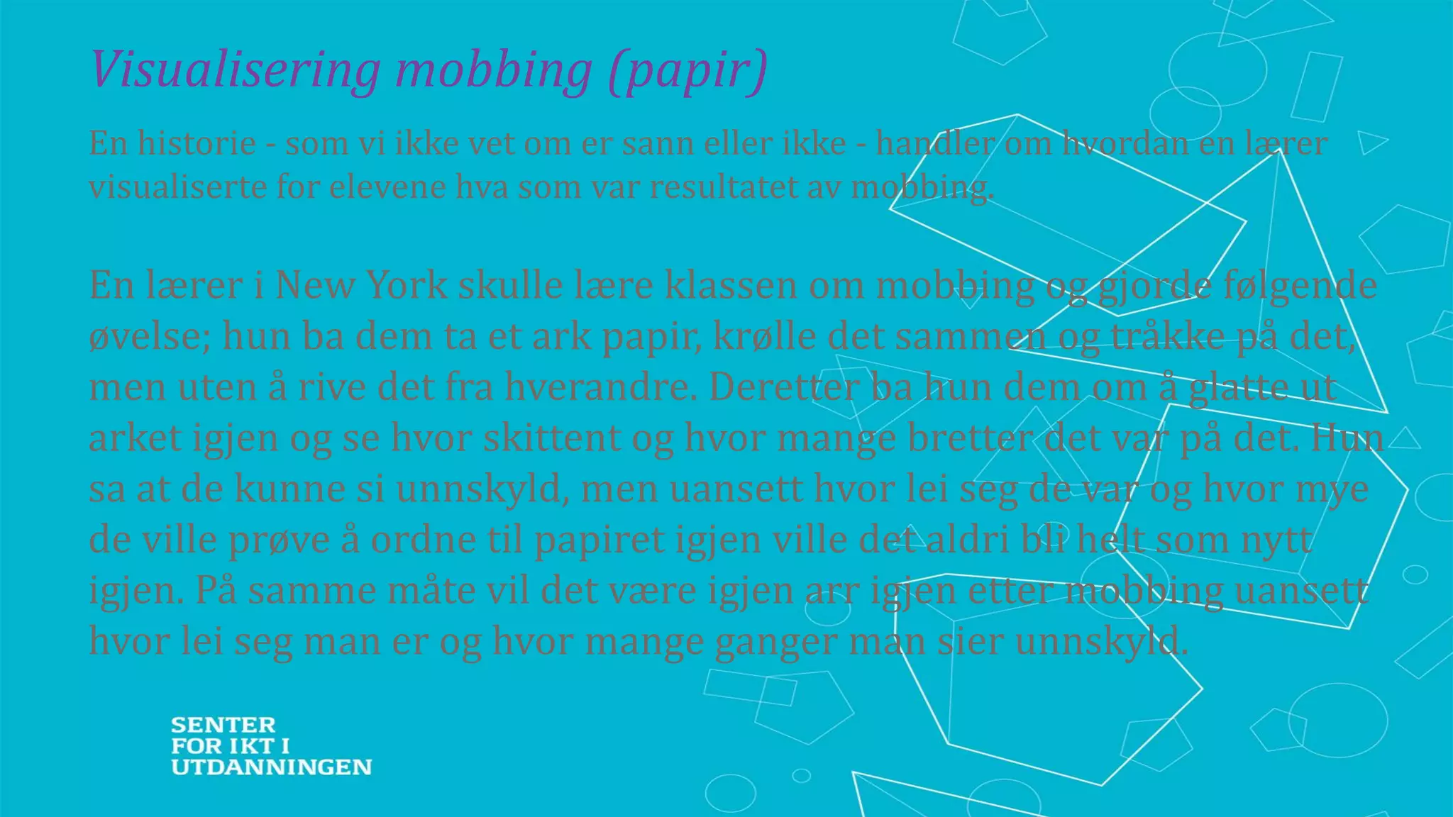 Visualisering mobbing (papir) | PPT