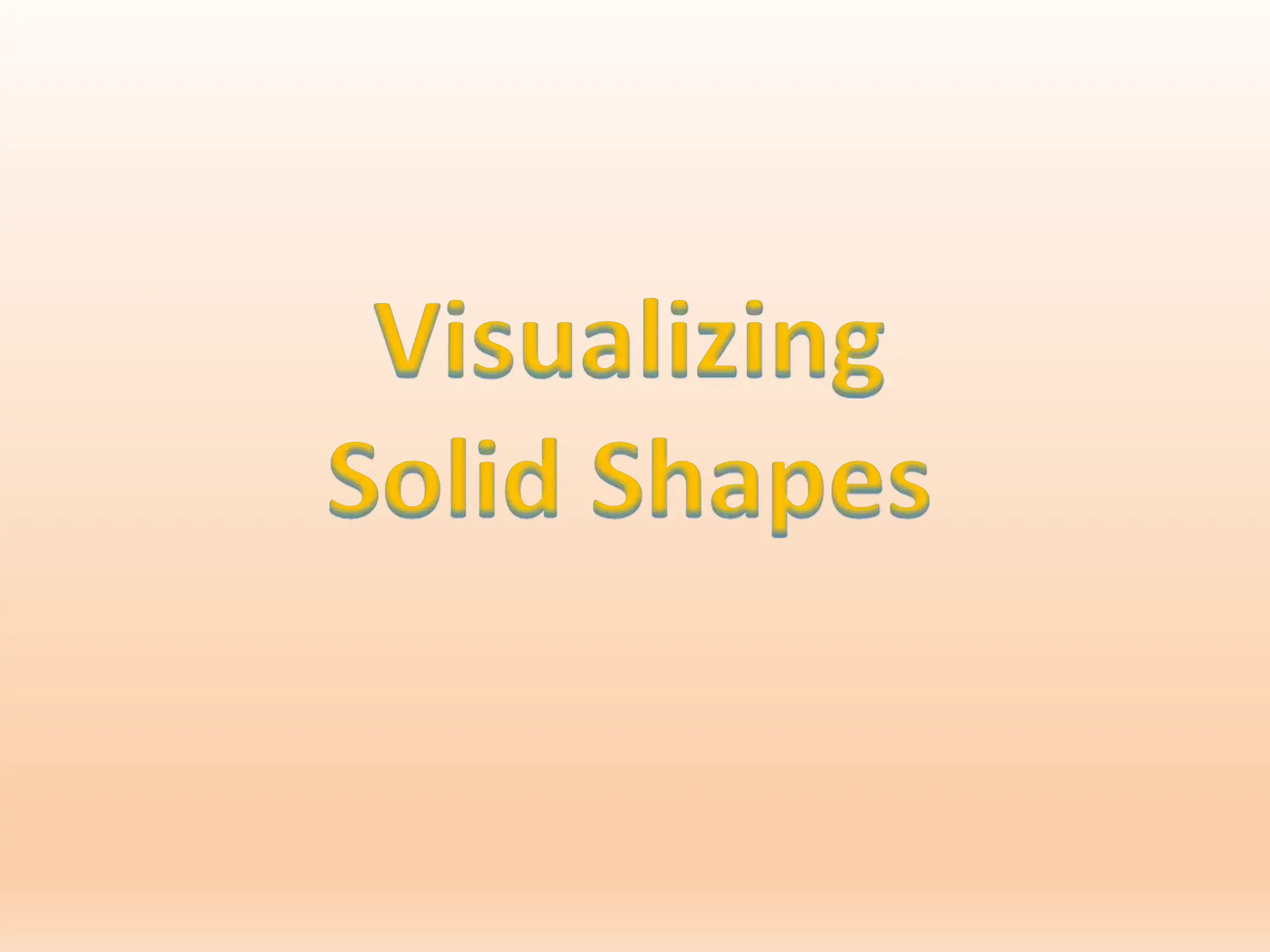 Visualising-solid-shapes-ppt.pptx