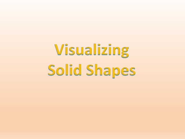 Visualising-solid-shapes-ppt.pptx