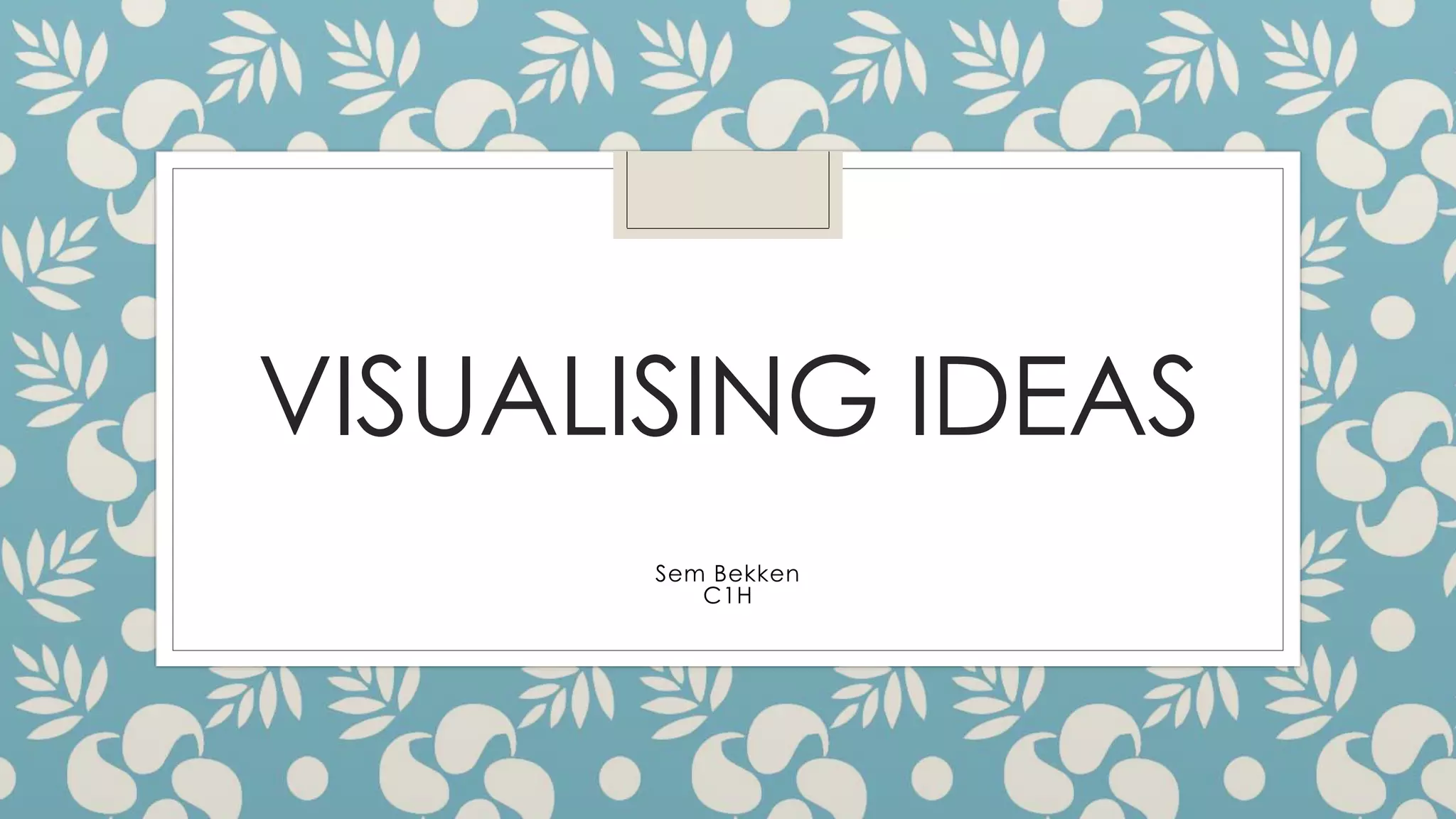 Visualising ideas | PPT