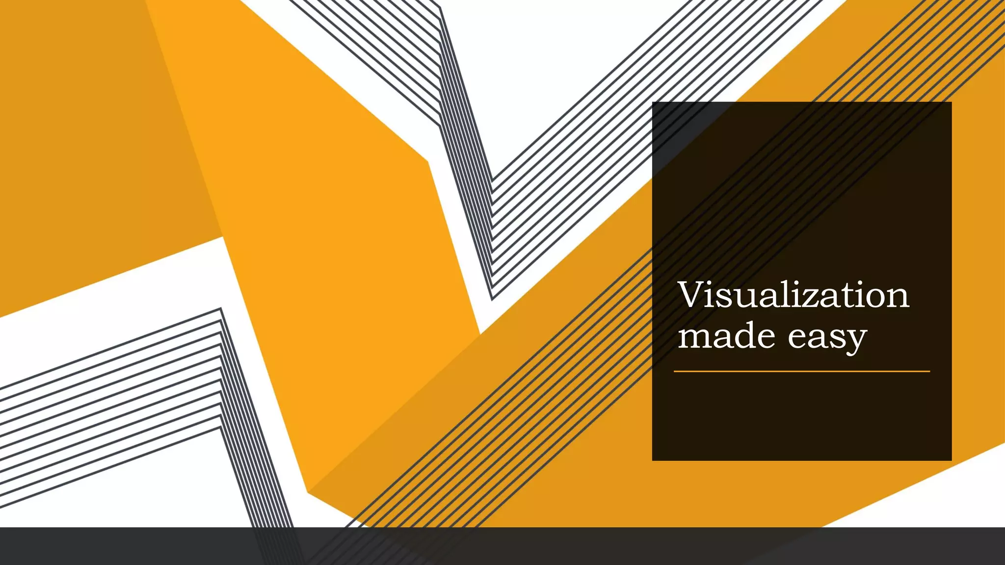 Visualization made easy | PPT