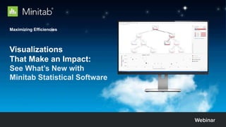 Visualizations that make an impact - see what s new in minitab ...