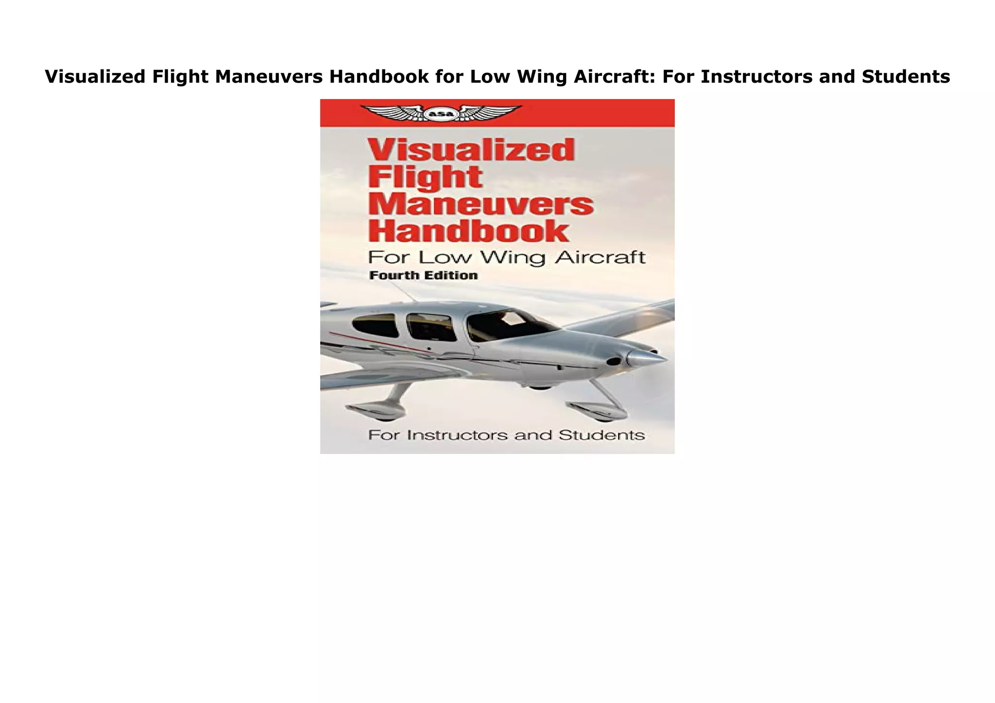 Visualized Flight Maneuvers Handbook for Low Wing Aircraft: For ...
