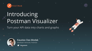 Postman Visualizer Webinar Slides | PPT