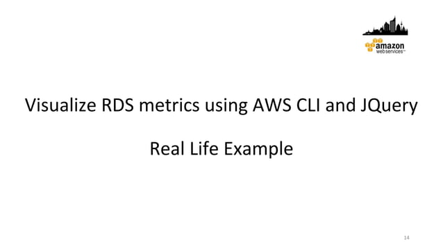 Visualization of RDS metrics using AWS CLI and JQuery at AWS Usergroup ...