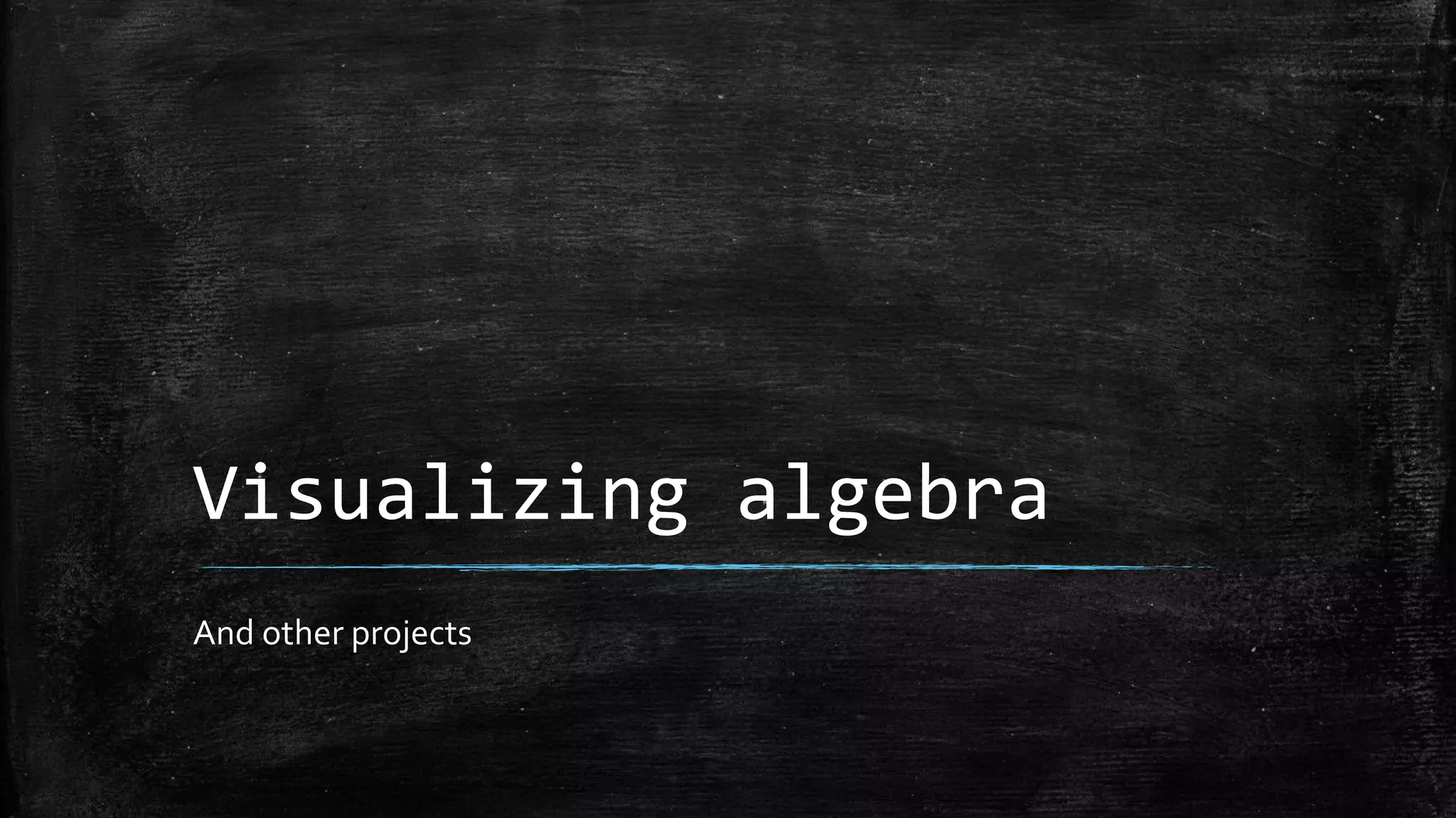 Visualizing algebra | PPT