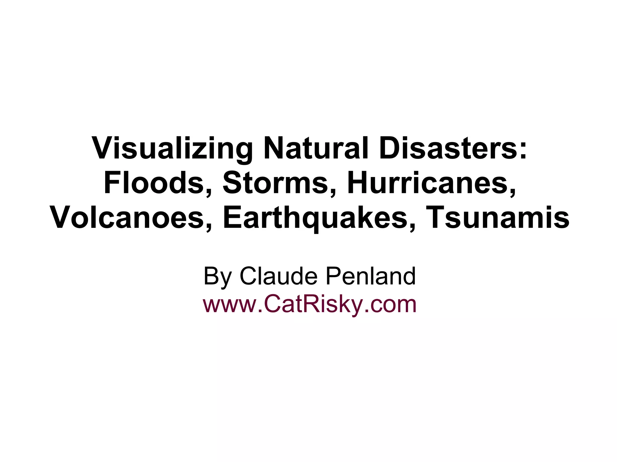 Visualizing Natural Disasters: Floods, Storms, Hurricanes, Volcanoes ...