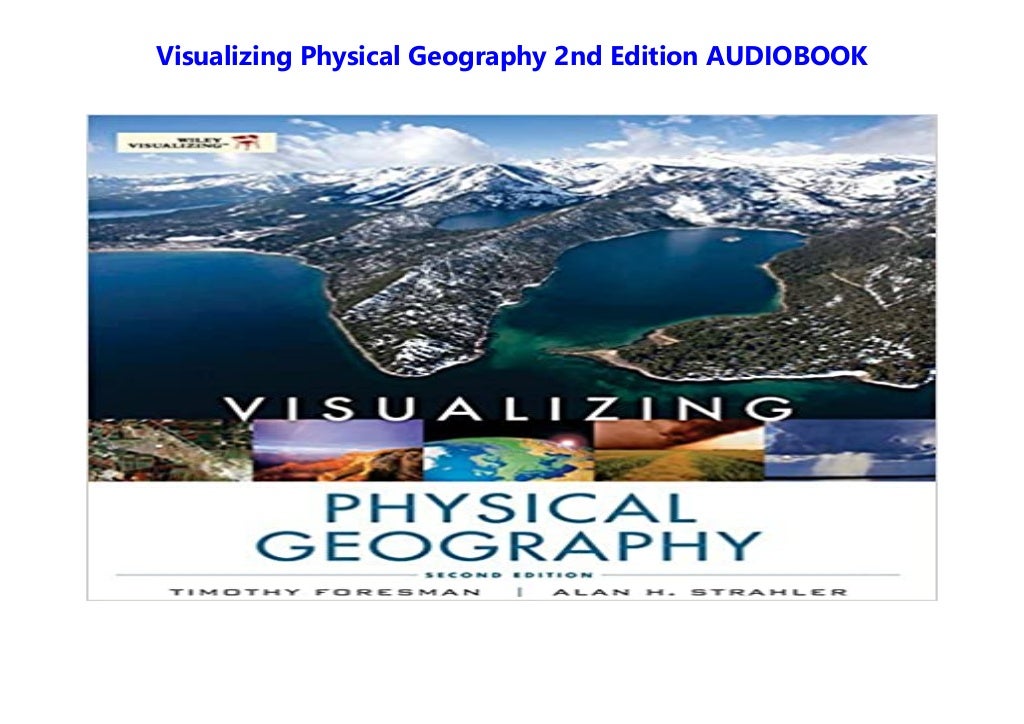 Visualizing Physical Geography 2nd Edition Fll Text