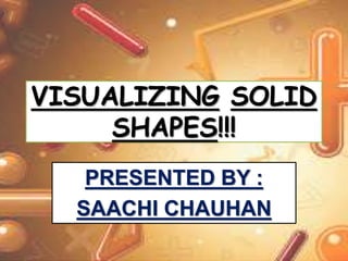 Visualizing solid shapes!!! | PPTX