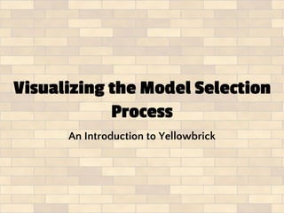 Visualizing the model selection process | PPT