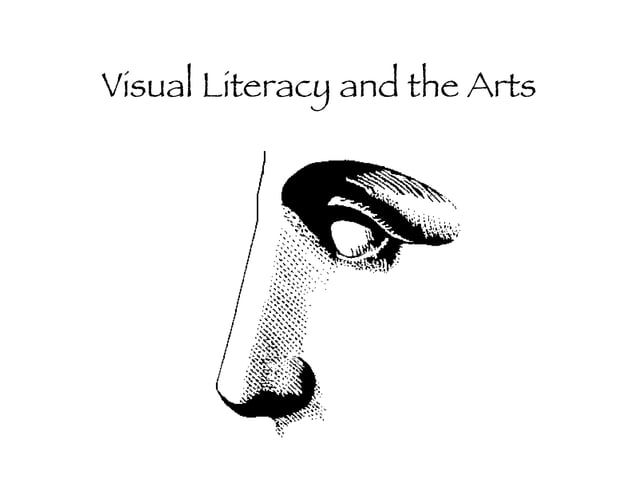 Visual Literacy And The Arts | PPT | Technology & Computing