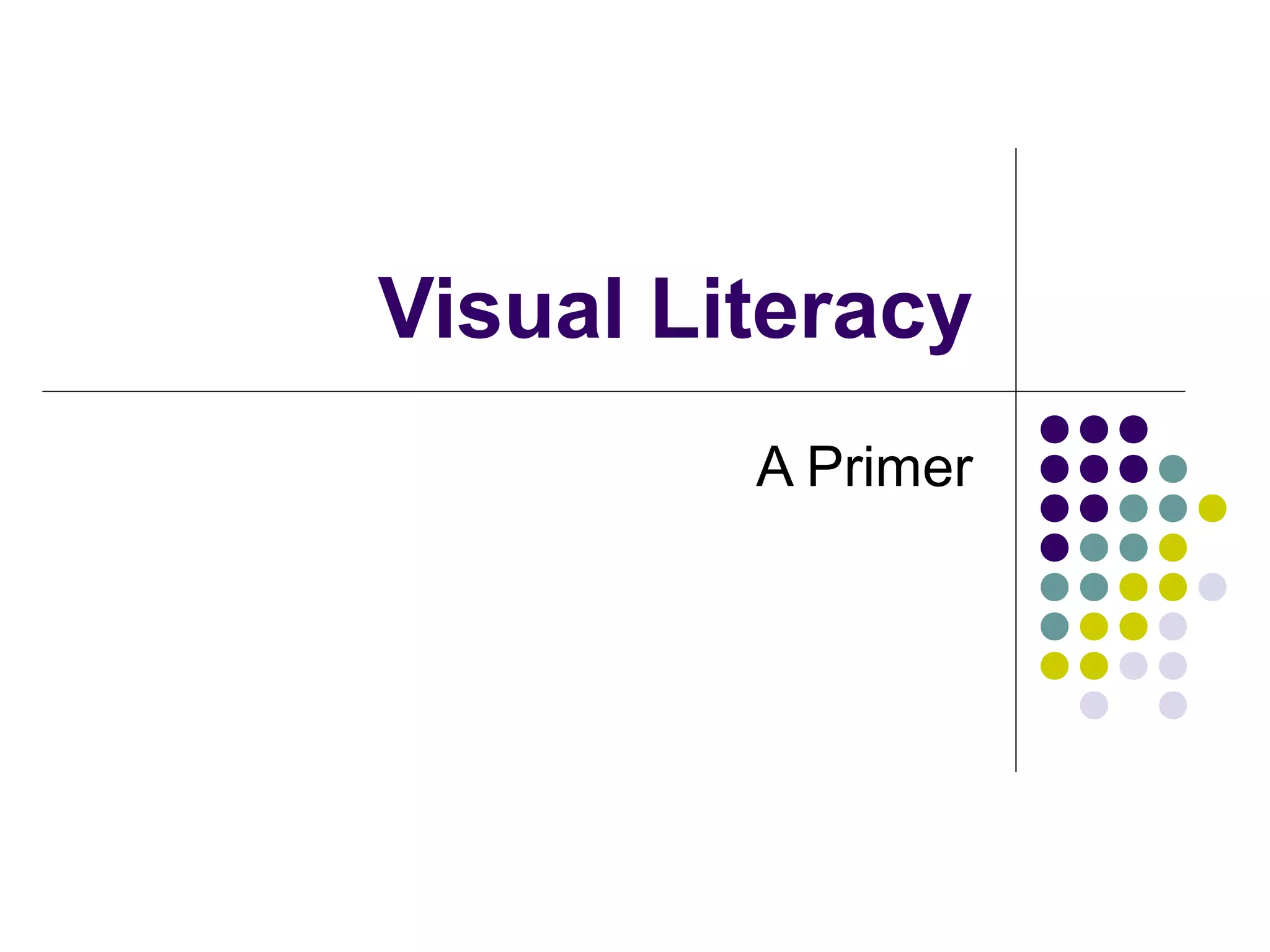 Visual literacy(a primer) | PPT