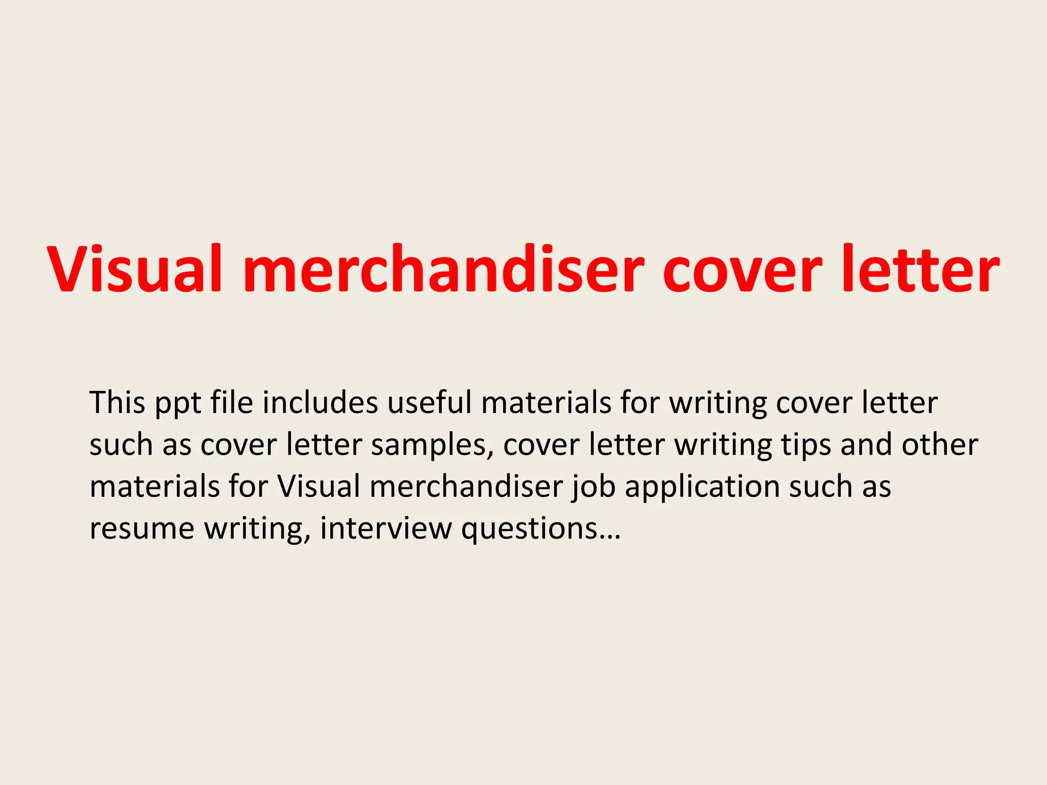 Visual merchandiser cover letter | PPTX
