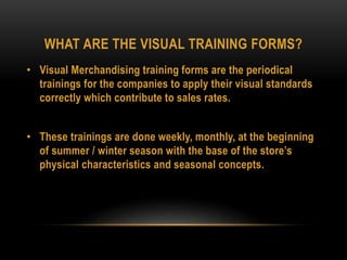 Visual merchandising training forms | PPT