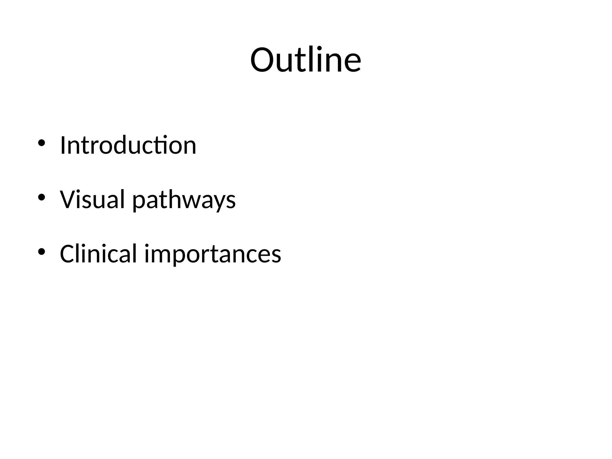 Comprehensive Visual Pathways Notes; The Visual Pathways is the ...