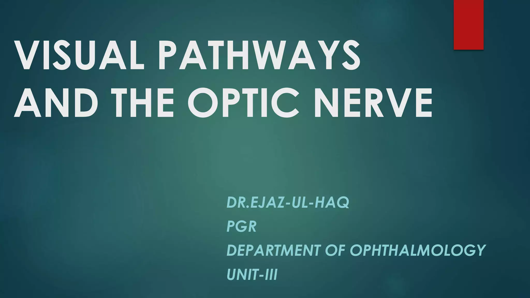 Visual pathways and optic nerve. | PPTX