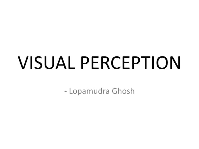 Visual perception concepts | PPTX | Eye and Vision Conditions ...