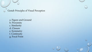 Gestalt's principles of visual perception and its principles | PPTX