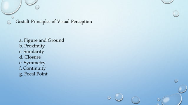 Gestalt's principles of visual perception and its principles | PPTX