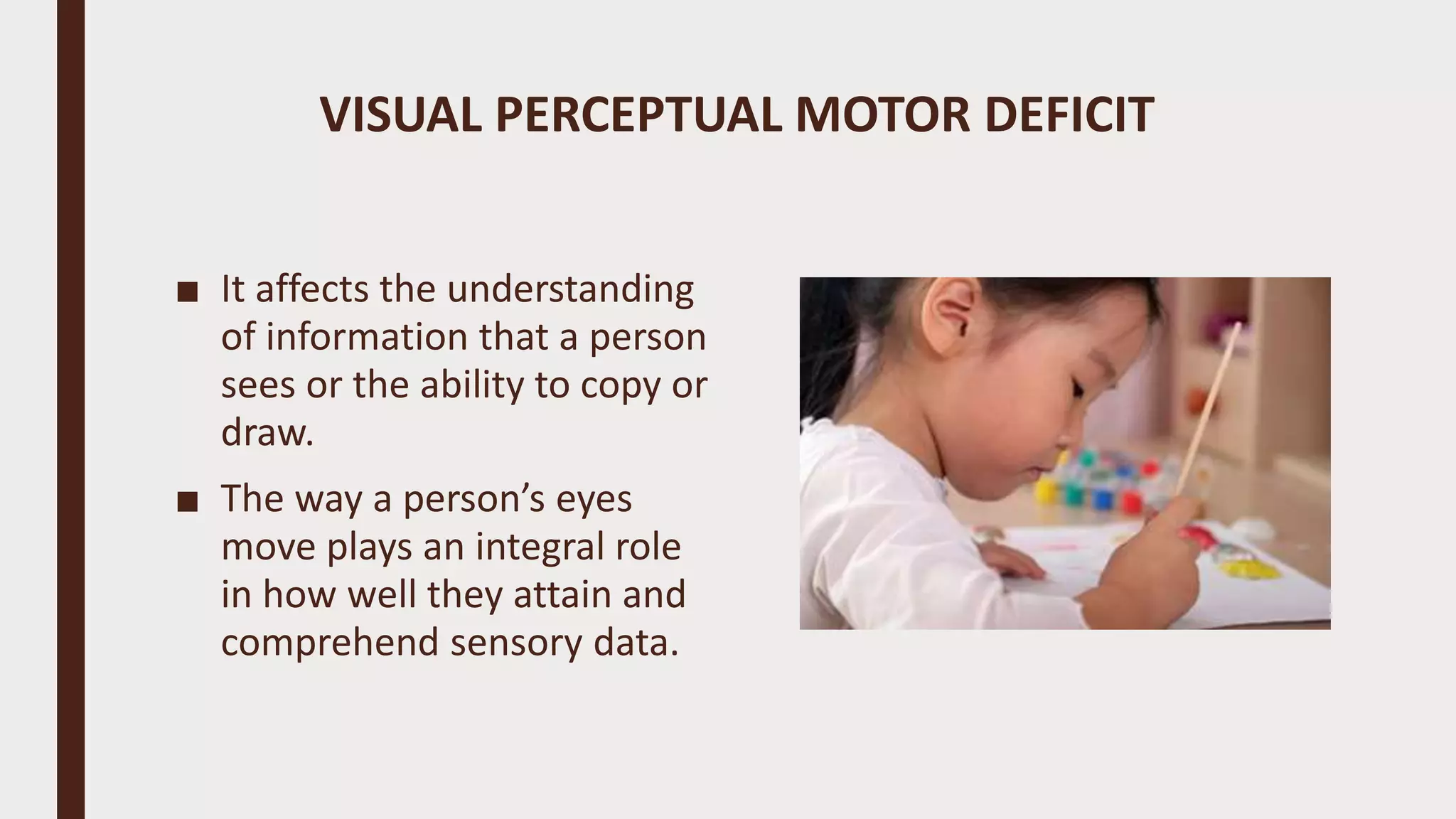 Visual perceptual motor deficit | PPTX | Eye and Vision Conditions ...