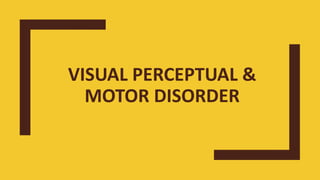 Visual perceptual motor deficit | PPTX | Eye and Vision Conditions ...