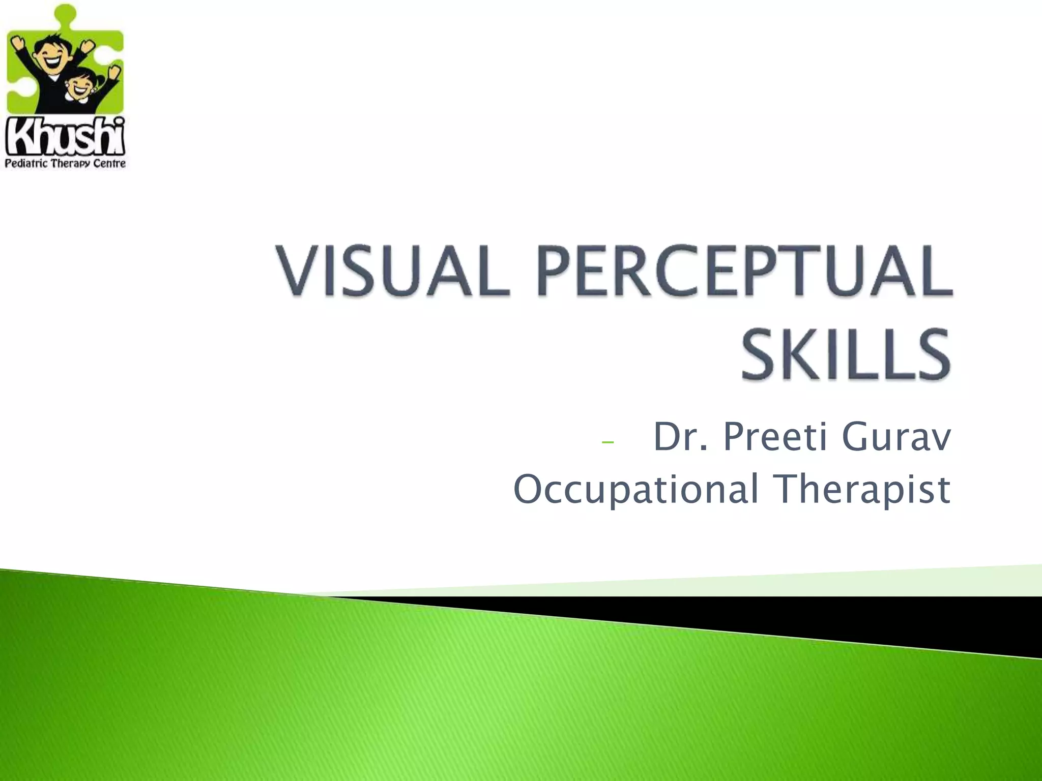 Visual perceptual skills | PPTX