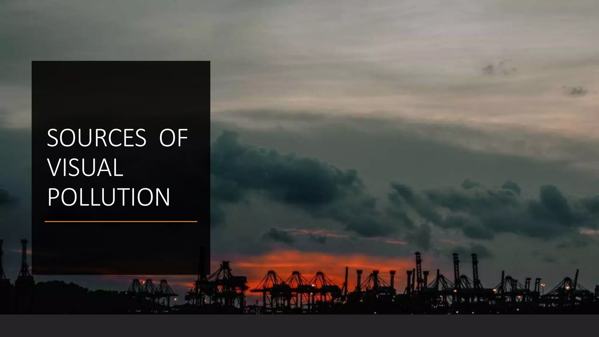 Visual pollution | PPTX | Indoor Environmental Quality | Home & Garden