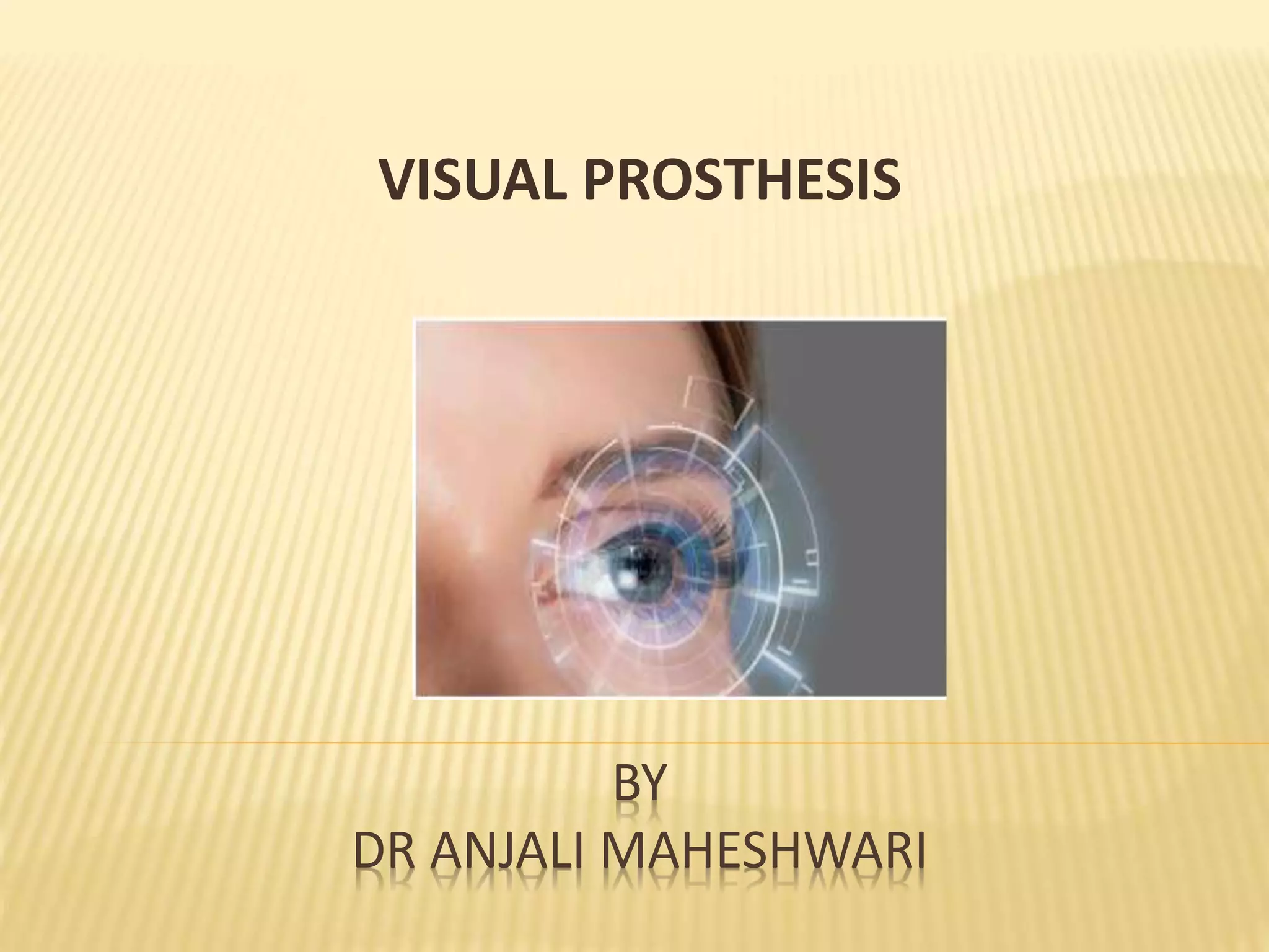 Visual prosthesis | PPTX