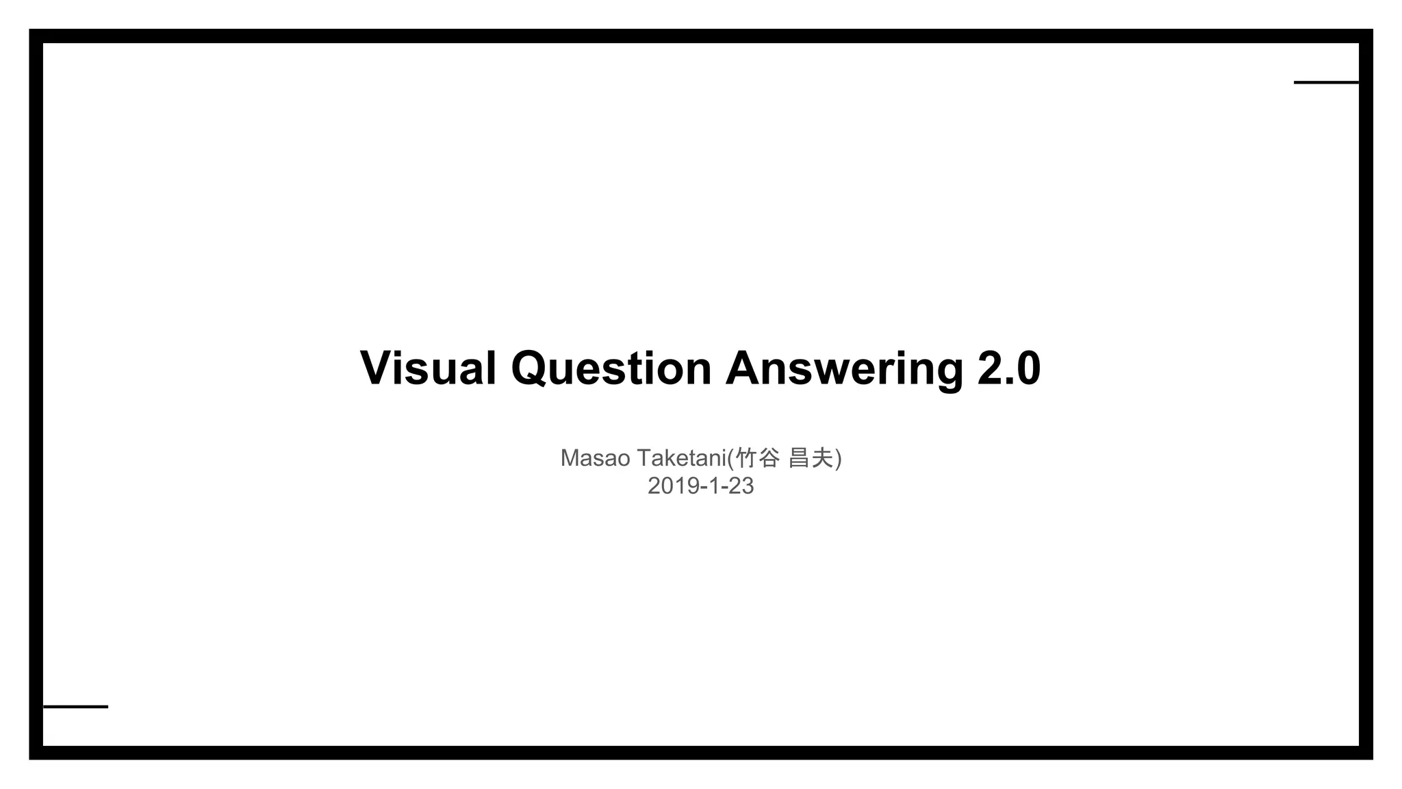 Visual Question Answering 2.0 | PPT