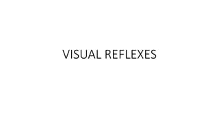 VISUAL REFLEXES.pptx