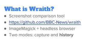 Visual Regression Testing with Wraith | PDF | Web Development | Internet