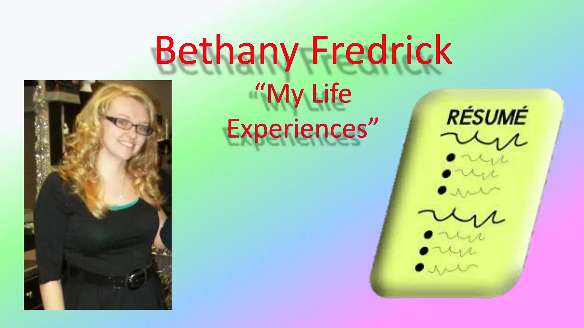 Bethany Fredick: Visual resume | PPTX