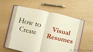 Visual Resume Writing | How-To Create a More Visual Resume | PPTX
