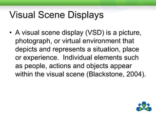 Visual Scene Displays | PPSX